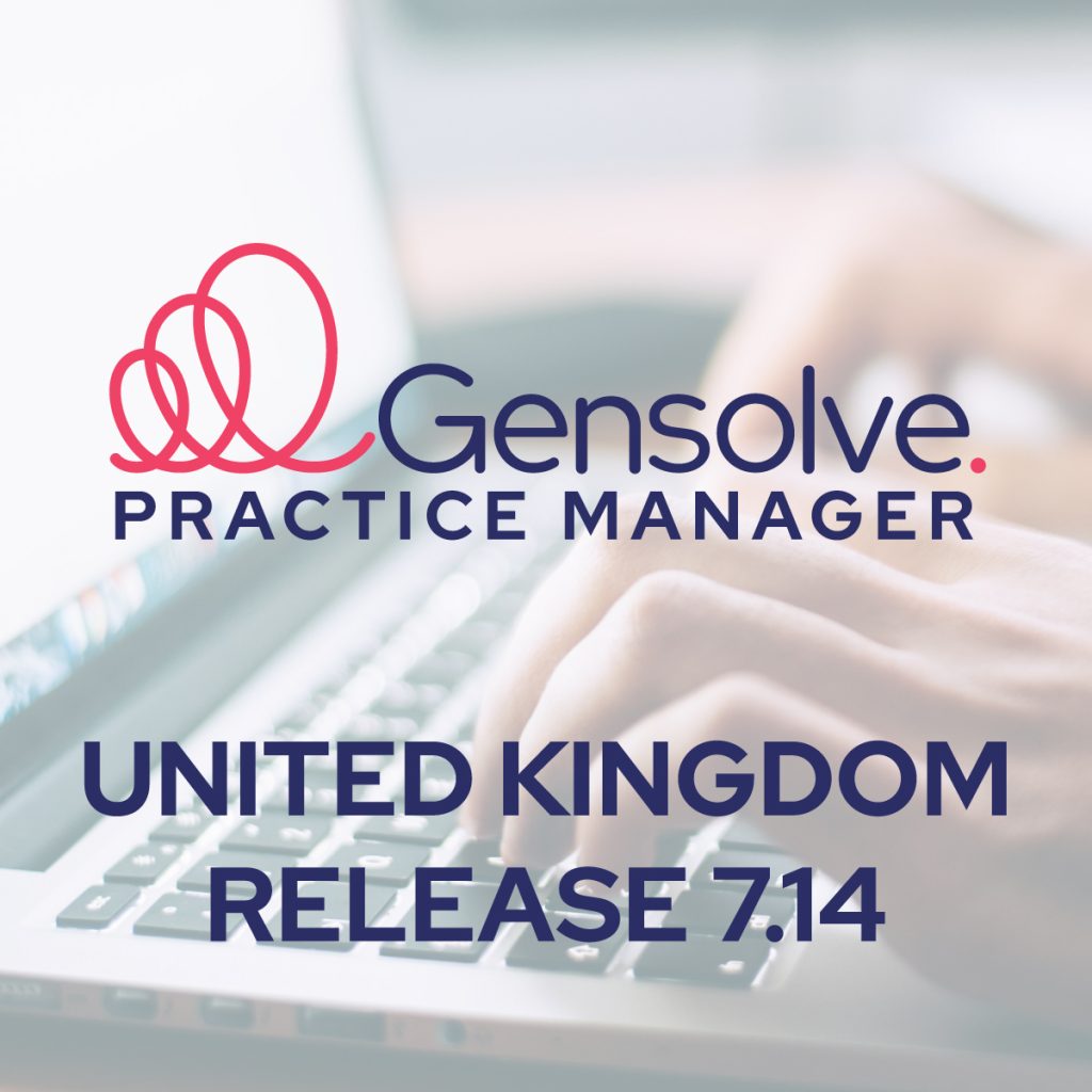 Gensolve Practice Manager 7.14 Release - United Kingdom